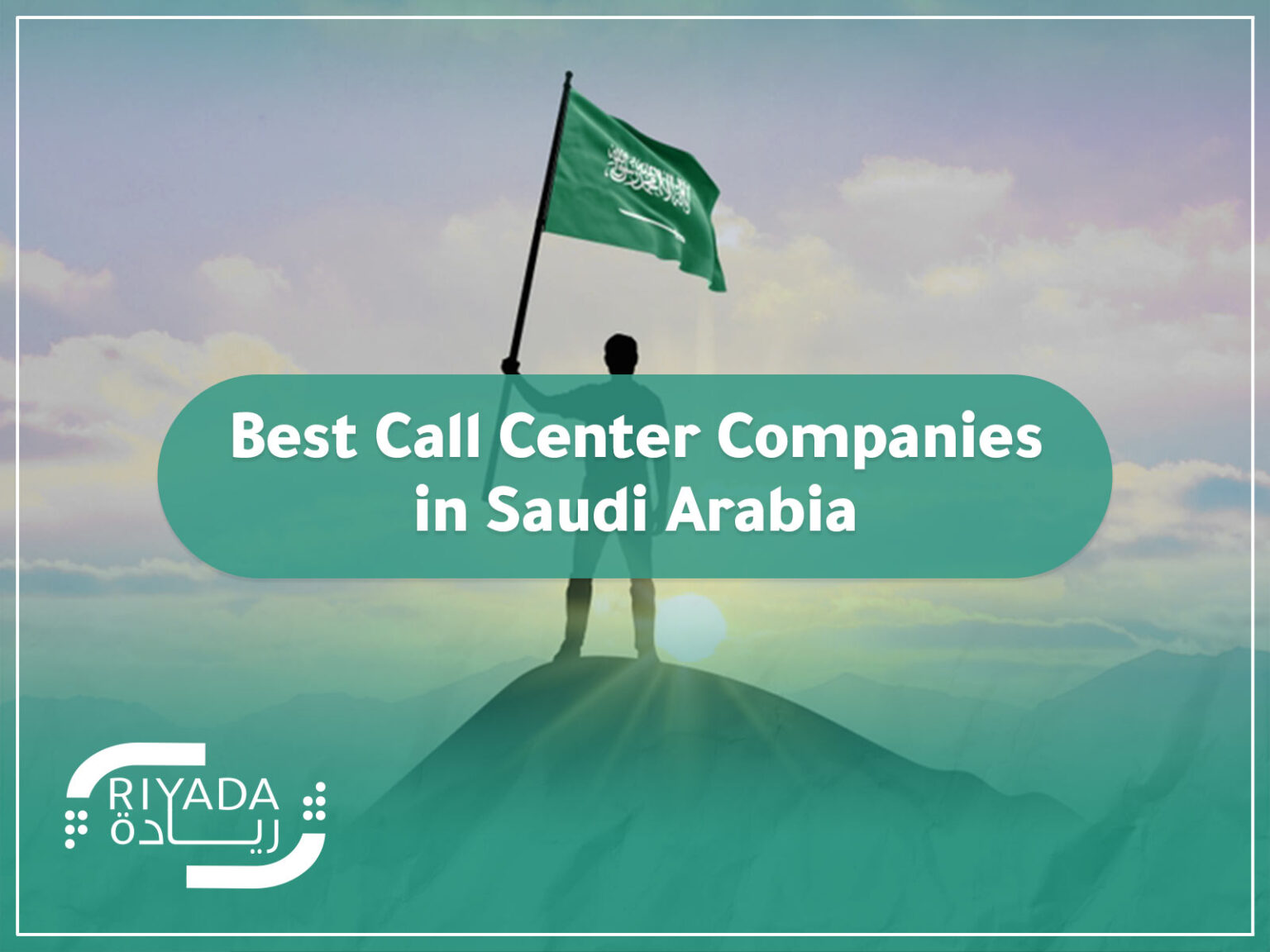 Best Call Center Companies in Saudi Arabia - RIYADA KSA