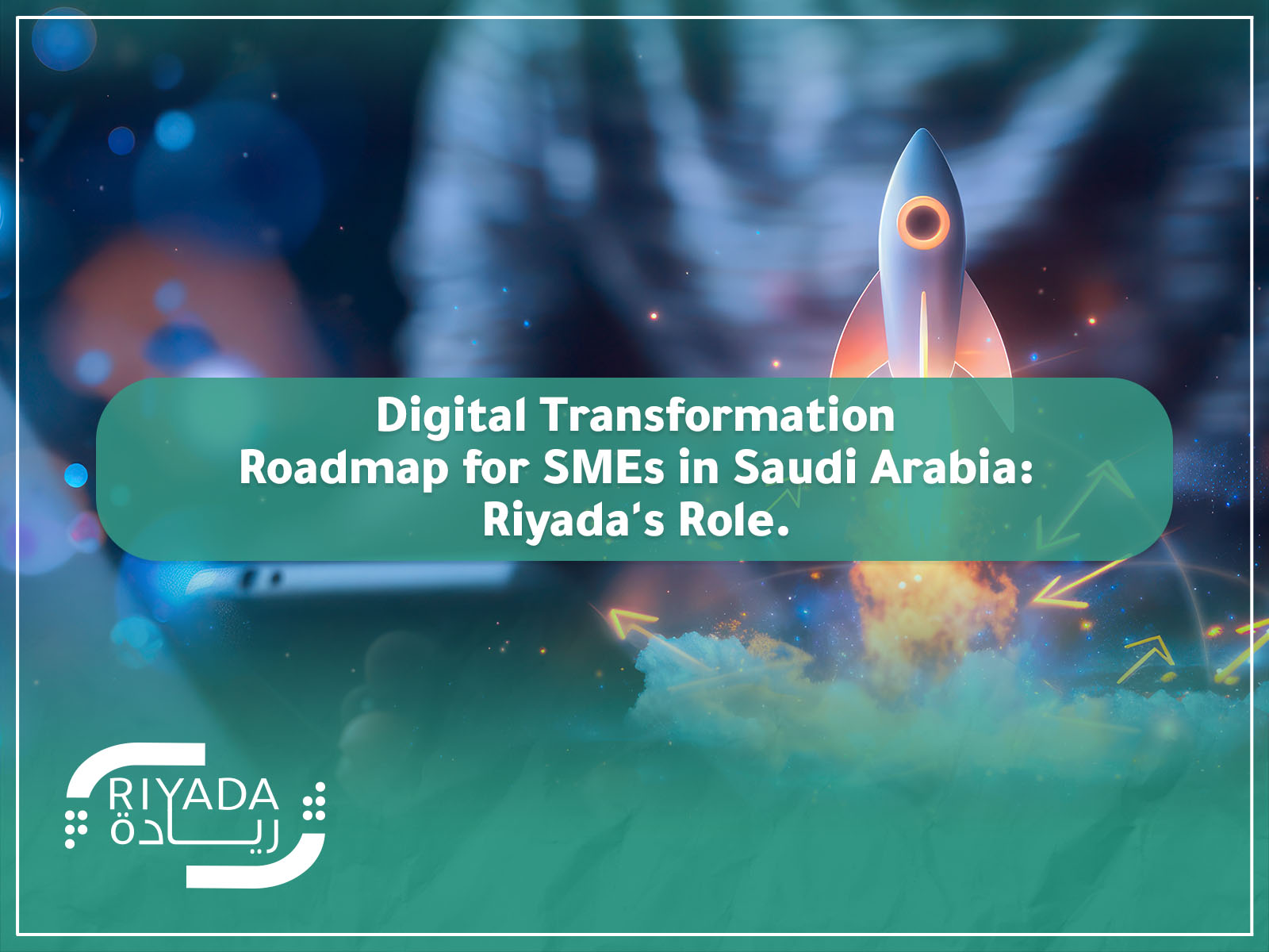 Digital Transformation Roadmap for Saudi SMEs 2026 | Riyada
